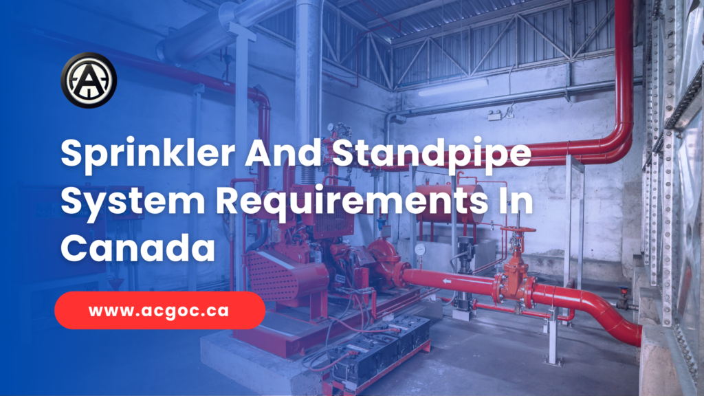 Sprinkler and Standpipe System Requirements in Canada: Ensuring Fire ...